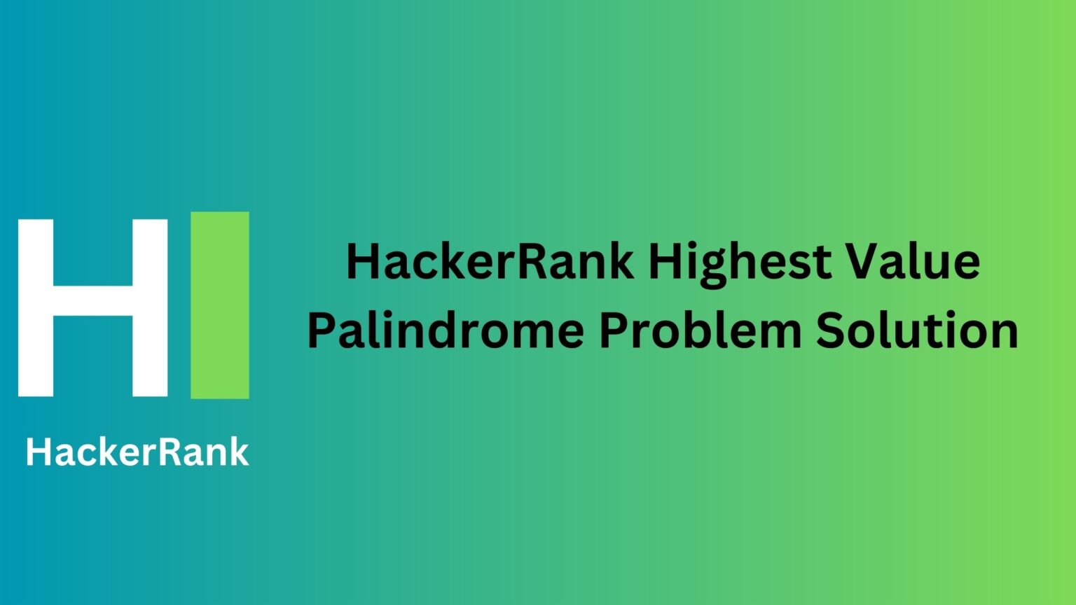 HackerRank Highest Value Palindrome Solution - TheCScience HackerRank Highest Value Palindrome Solution - TheCScience