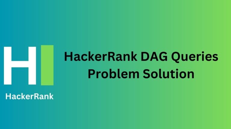 HackerRank DAG Queries Problem Solution - TheCScience