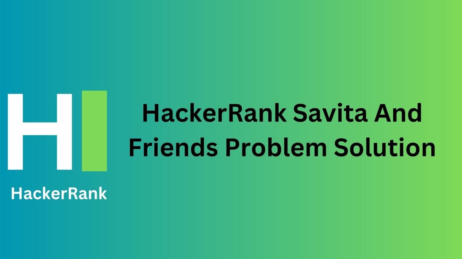 HackerRank Savita And Friends Problem Solution - TheCScience