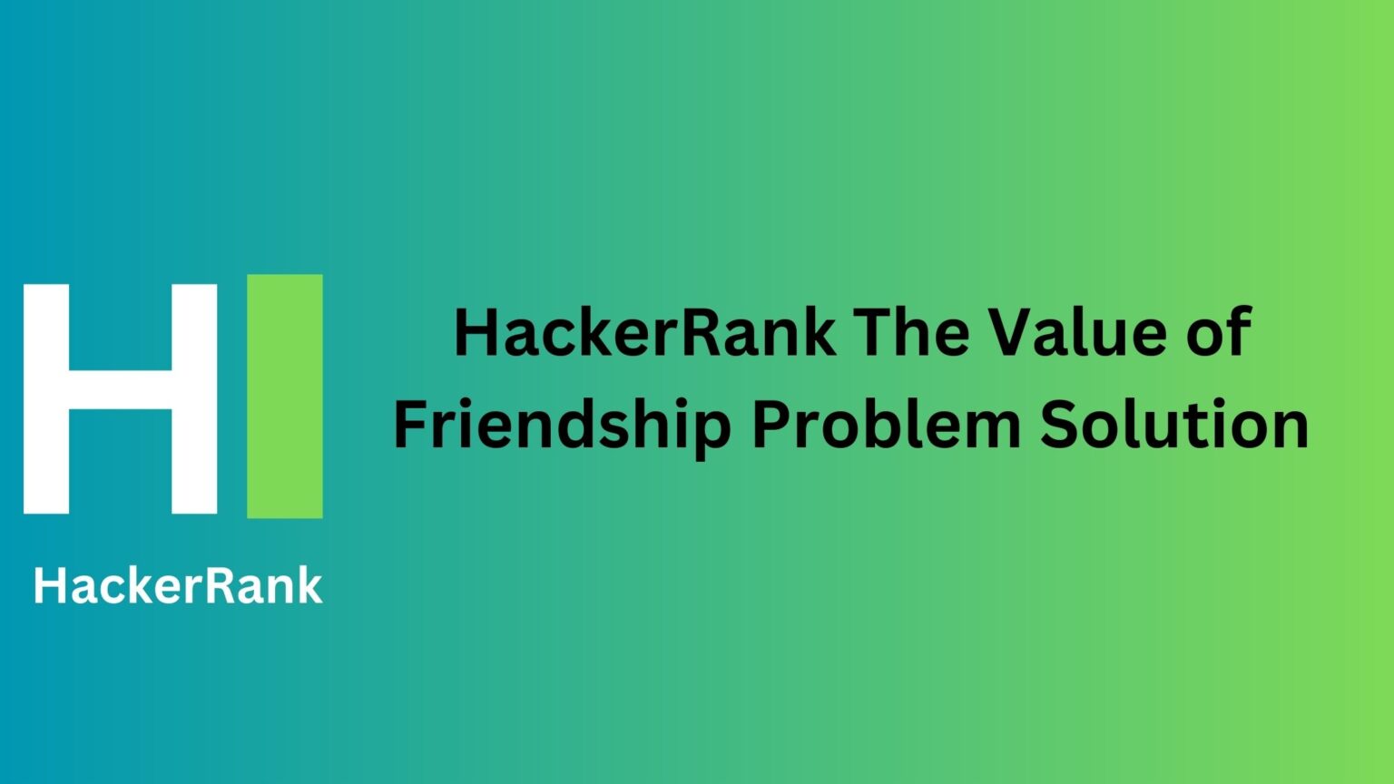 Hackerrank The Value Of Friendship Solution Thecscience