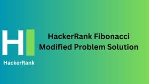 HackerRank Fibonacci Modified Problem Solution - TheCScience