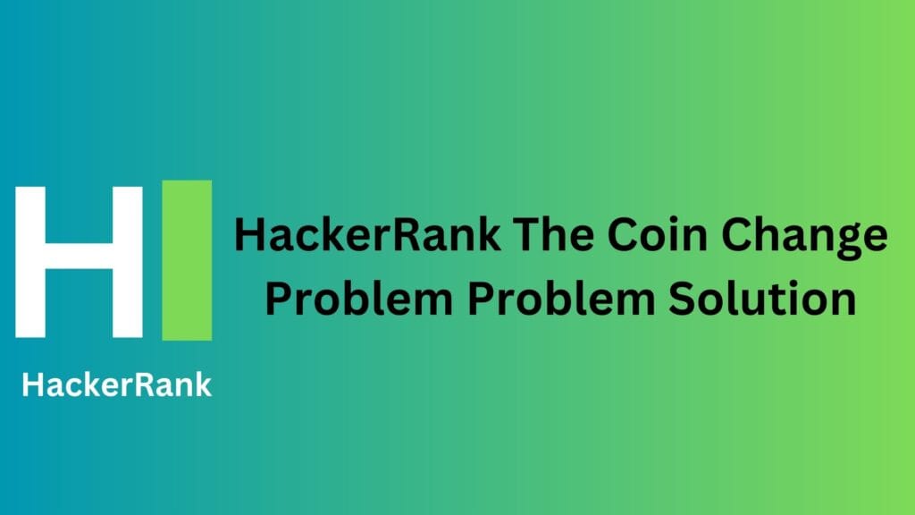 HackerRank The Coin Change Problem Solution TheCScience